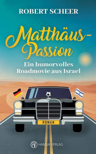 MatthÃ¯Â¿Â½us-Passion: Ein humorvolles Roadmovie aus Israel by Robert Scheer, Paperback | Barnes ...