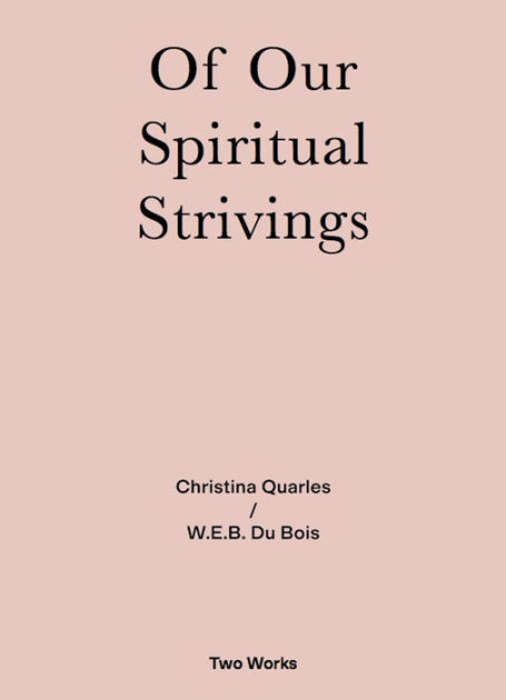Of Our Spiritual Strivings: Two Works Series Volume 4 by W. E. B. Du ...