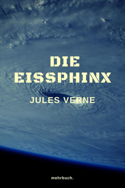 Die Eissphinx by Jules Verne, Paperback | Barnes & Noble®
