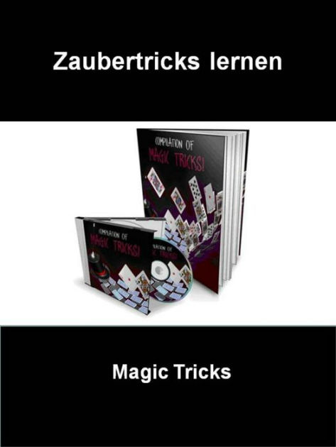Zaubertricks lernen: Magic Tricks, die Sie zuhause lernen können! by ...