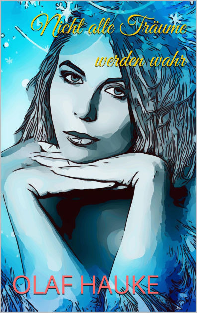 Nicht alle Träume werden wahr by Olaf Hauke | eBook | Barnes & Noble®