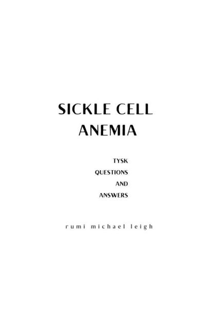 Sickle cell anemia: Things You Should Know (Questions and Answers) by ...