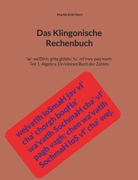 Das Klingonische Rechenbuch: 'ay' wa'DIch: ghIq ghIqtu' tu'. mI'mey paq ...