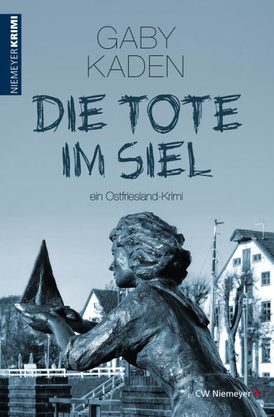 Die Tote Im Siel Ein Ostfriesland Krimi By Gaby Kaden Ebook Barnes And Noble®