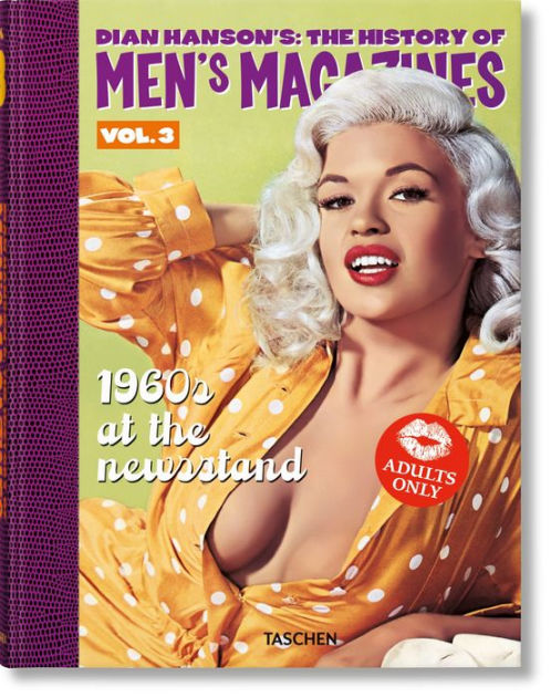 Dian Hanson's: The History of Men's Magazines. Vol. 3: 1960s At the ... Dian Hanson's: The History of Men's Magazines. Vol. 3: 1960s At the ...