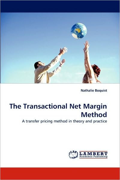 The Transactional Net Margin Method by Nathalie Boquist, Paperback | Barnes & Noble®