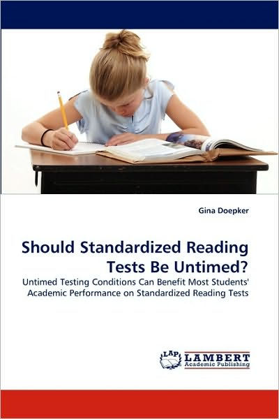 Should Standardized Reading Tests Be Untimed? by Gina Doepker ...
