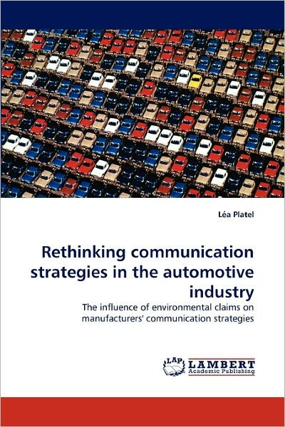 Rethinking Communication Strategies in the Automotive Industry by Lea Platel, Paperback | Barnes ...