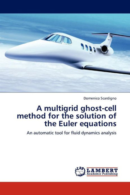 A Multigrid Ghost Cell Method For The Solution Of The Euler Equations 7265