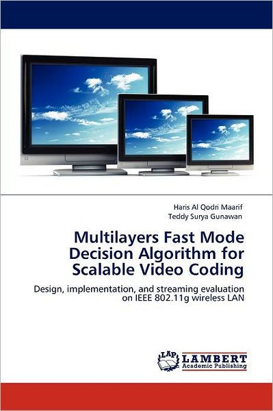 Multilayers Fast Mode Decision Algorithm For Scalable Video Coding By Haris Al Qodri Maarif