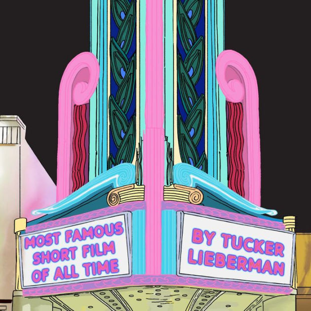 Most Famous Short Film of All Time by Tucker Lieberman, Paperback | Barnes & Noble®