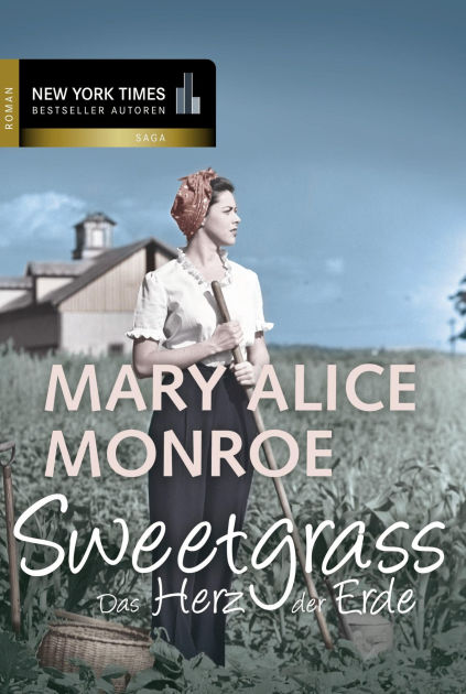 Sweetgrass - das Herz der Erde by Mary Alice Monroe | eBook | Barnes & Noble®