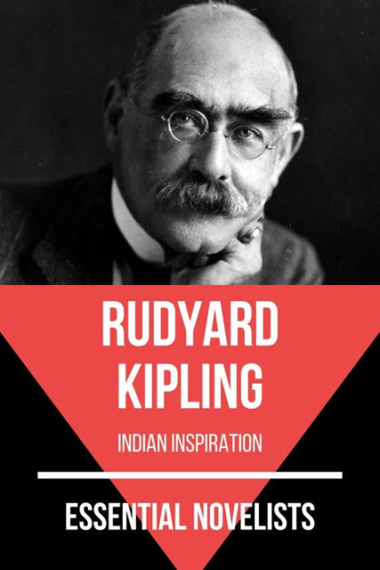 Essential Novelists - Rudyard Kipling: indian inspiration by Rudyard ... Essential Novelists - Rudyard Kipling: indian inspiration by Rudyard ...
