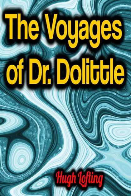 The Voyages of Dr. Dolittle by Hugh Lofting, Paperback | Barnes & Noble®
