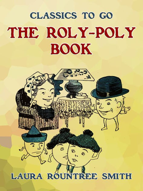 The Roly-Poly book by Laura Rountree Smith, Paperback | Barnes & Noble®