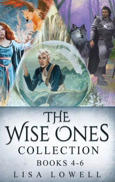 The Wise Ones Collection - Books 4-6 by Lisa Lowell, Paperback | Barnes & Noble®