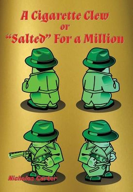 A Cigarette Clew - Illustrated: "Salted" For a Million by Nicholas Carter, Paperback | Barnes ...