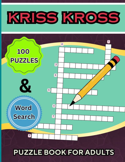 Kriss Kross Puzzle Book +Word Search for Adults: 100 Interesting ...