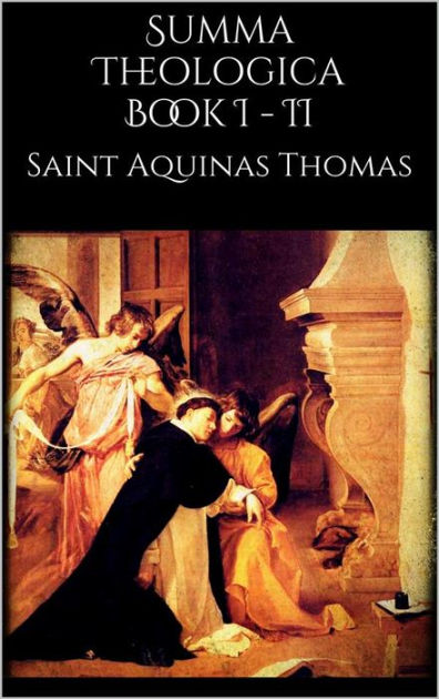 Summa Theologica book I - II by Saint Aquinas Thomas | eBook | Barnes & Noble®