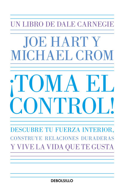 ¡Toma el control! Descubre tu fuerza interior, construye relaciones duraderas y vive la vida que ...