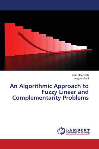 An Algorithmic Approach To Fuzzy Linear And Complementarity Problems By Irene Hepzibah Nagoor