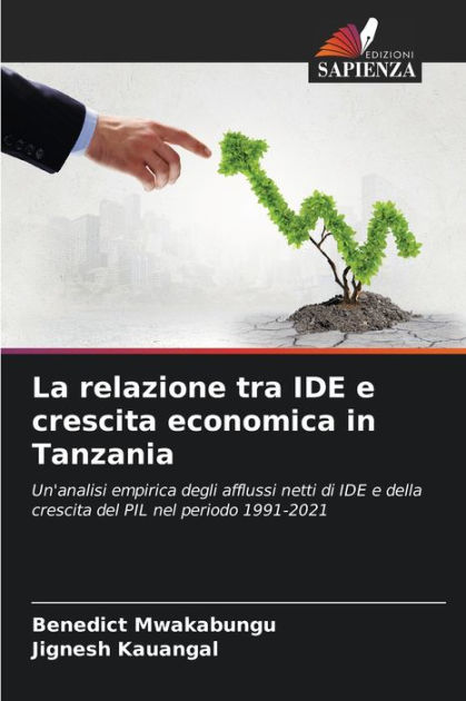 La relazione tra IDE e crescita economica in Tanzania by Benedict ... La relazione tra IDE e crescita economica in Tanzania by Benedict ...
