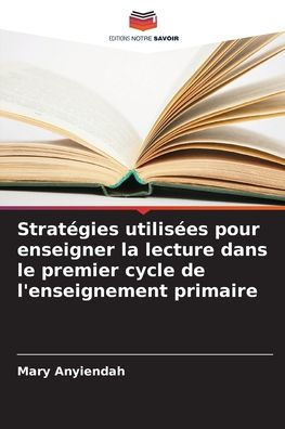 Stratégies utilisées pour enseigner la lecture dans le premier cycle de ...