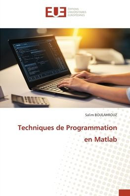 Techniques de Programmation en Matlab by Salim Boulahrouz, Paperback | Barnes & Noble®