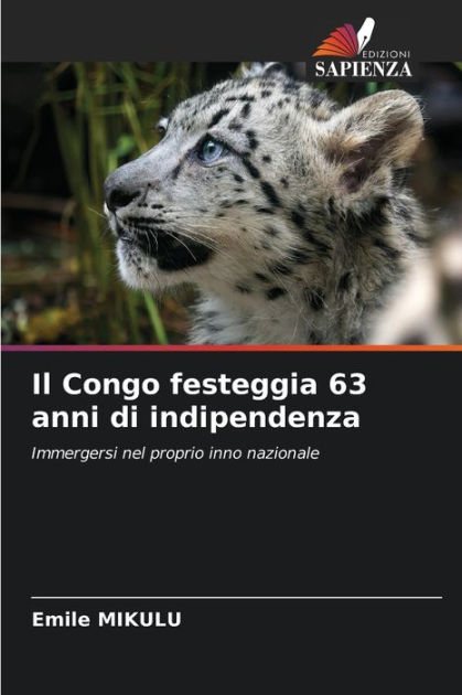 Il Congo festeggia 63 anni di indipendenza by Emile MIKULU, Paperback | Barnes & Noble®