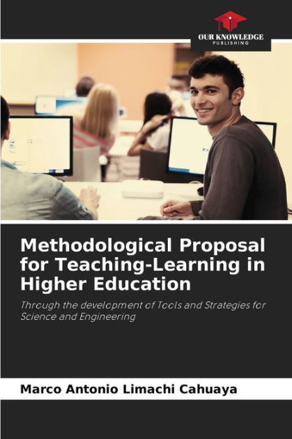 Methodological Proposal for Teaching-Learning in Higher Education by Marco Antonio Limachi ...