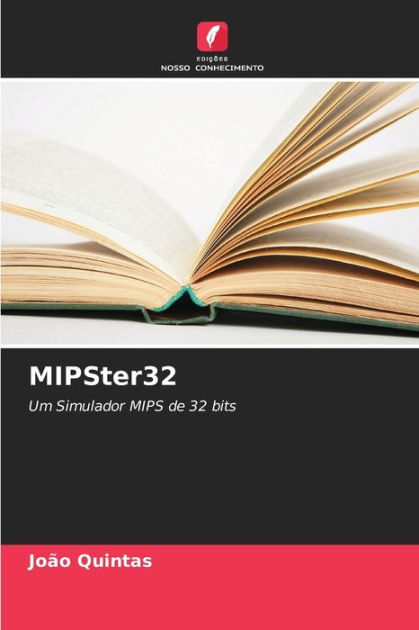 MIPSter32 by Joïo Quintas, Paperback | Barnes & Noble®