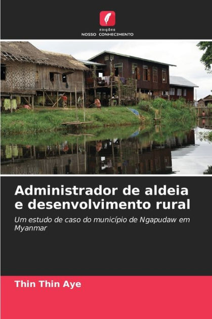Administrador de aldeia e desenvolvimento rural by Thin Thin Aye, Paperback | Barnes & Noble®