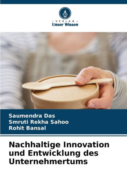 Nachhaltige Innovation und Entwicklung des Unternehmertums by Saumendra Das, Smruti Rekha Sahoo ...