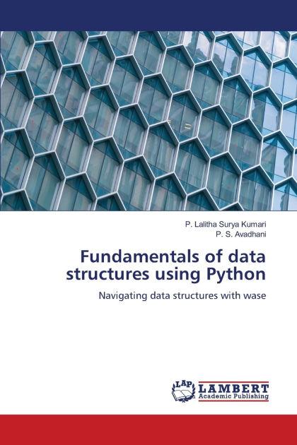 Fundamentals Of Data Structures Using Python By P Lalitha Surya Kumari 8024