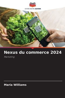 Nexus du commerce 2024 by Maria Williams, Paperback | Barnes & Noble®