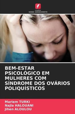 Bem-Estar Psicolï¿½gico Em Mulheres Com Sï¿½ndrome DOS Ovï¿½rios Poliquï¿½sticos by Mariem Turki ...