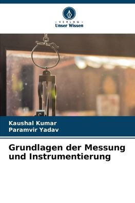 Grundlagen der Messung und Instrumentierung by Kaushal Kumar, Paramvir Yadav, Paperback | Barnes ...