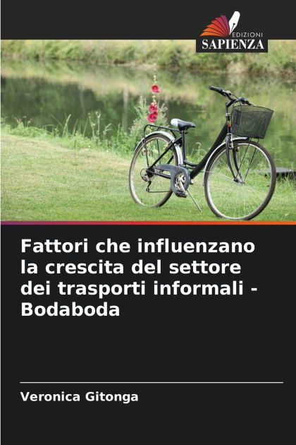 Fattori che influenzano la crescita del settore dei trasporti informali ... Fattori che influenzano la crescita del settore dei trasporti informali ...