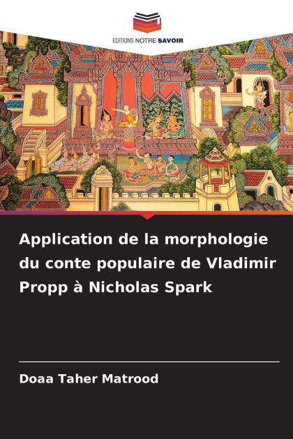 Application de la morphologie du conte populaire de Vladimir Propp ï¿½ Nicholas Spark by Doaa ...