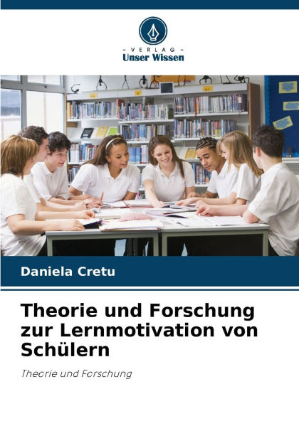 Theorie und Forschung zur Lernmotivation von Schï¿½lern by Daniela Cretu, Paperback | Barnes ...