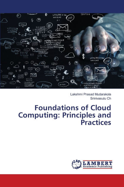 Foundations of Cloud Computing: Principles and Practices by Lakshmi Prasad Mudarakola ...