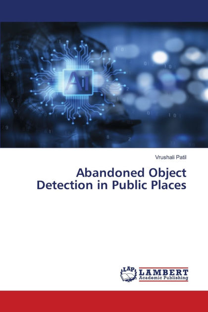 Abandoned Object Detection In Public Places By Vrushali Patil