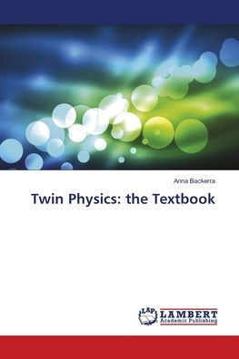 Twin Physics: the Textbook by Anna Backerra, Paperback | Barnes & Noble®