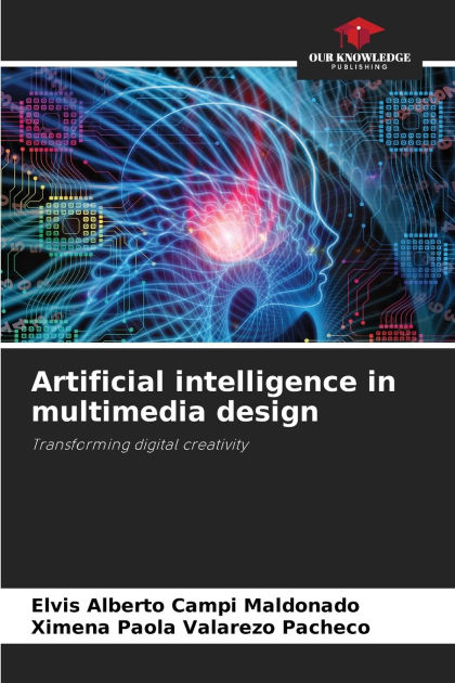 Artificial intelligence in multimedia design by Elvis Alberto Campi Maldonado, Ximena Paola ...
