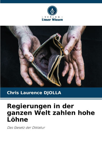 Regierungen in der ganzen Welt zahlen hohe Lï¿½hne by Chris Laurence Djolla, Paperback | Barnes ...