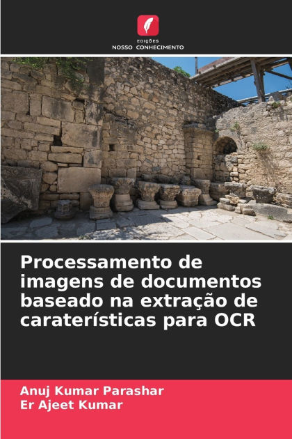 Processamento de imagens de documentos baseado na extraï¿½ï¿½o de caraterï¿½sticas para OCR by ...