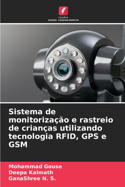 Sistema de monitorizaï¿½ï¿½o e rastreio de crianï¿½as utilizando tecnologia RFID, GPS e GSM by ...
