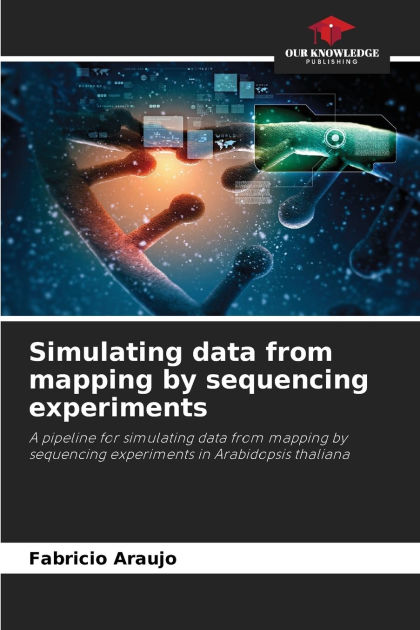 Simulating data from mapping by sequencing experiments by Fabricio Araujo, Paperback | Barnes ...
