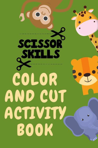 Scissor Skills Color and Cut Activity Book.Fun Scissor Skills Activity ...