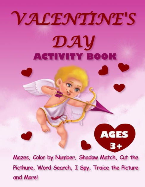 Valentine's Day Activity Book For Kids Ages 3+ by Mila Albeni ...